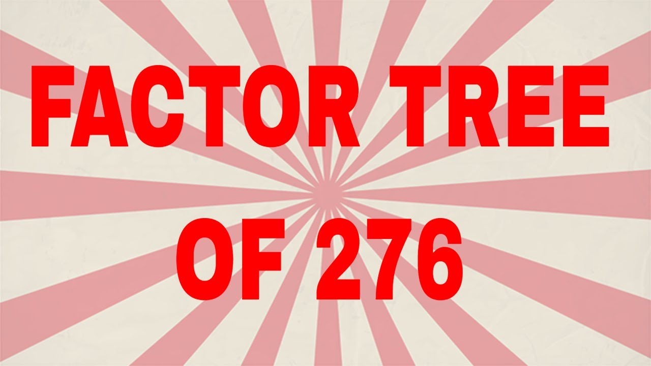 Factor tree of 276|Prime factor tree - YouTube
