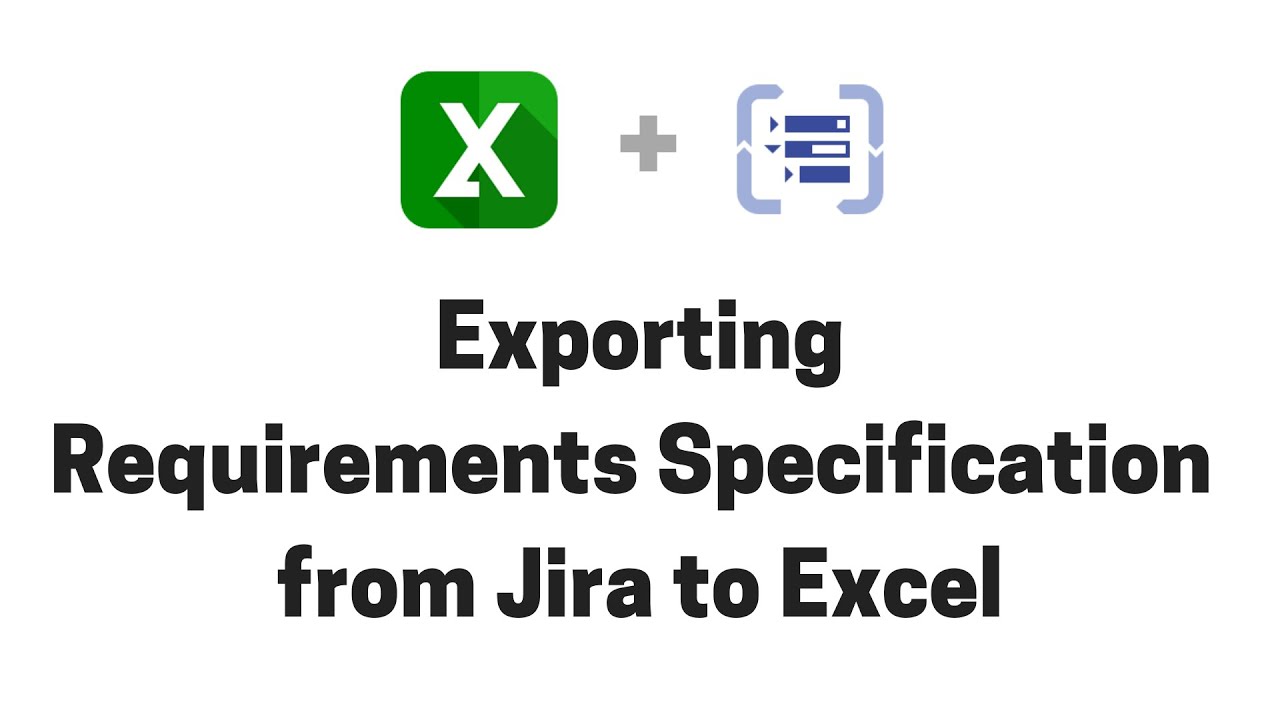 Exporting Requirements Specification from Structure for Jira to Excel ...