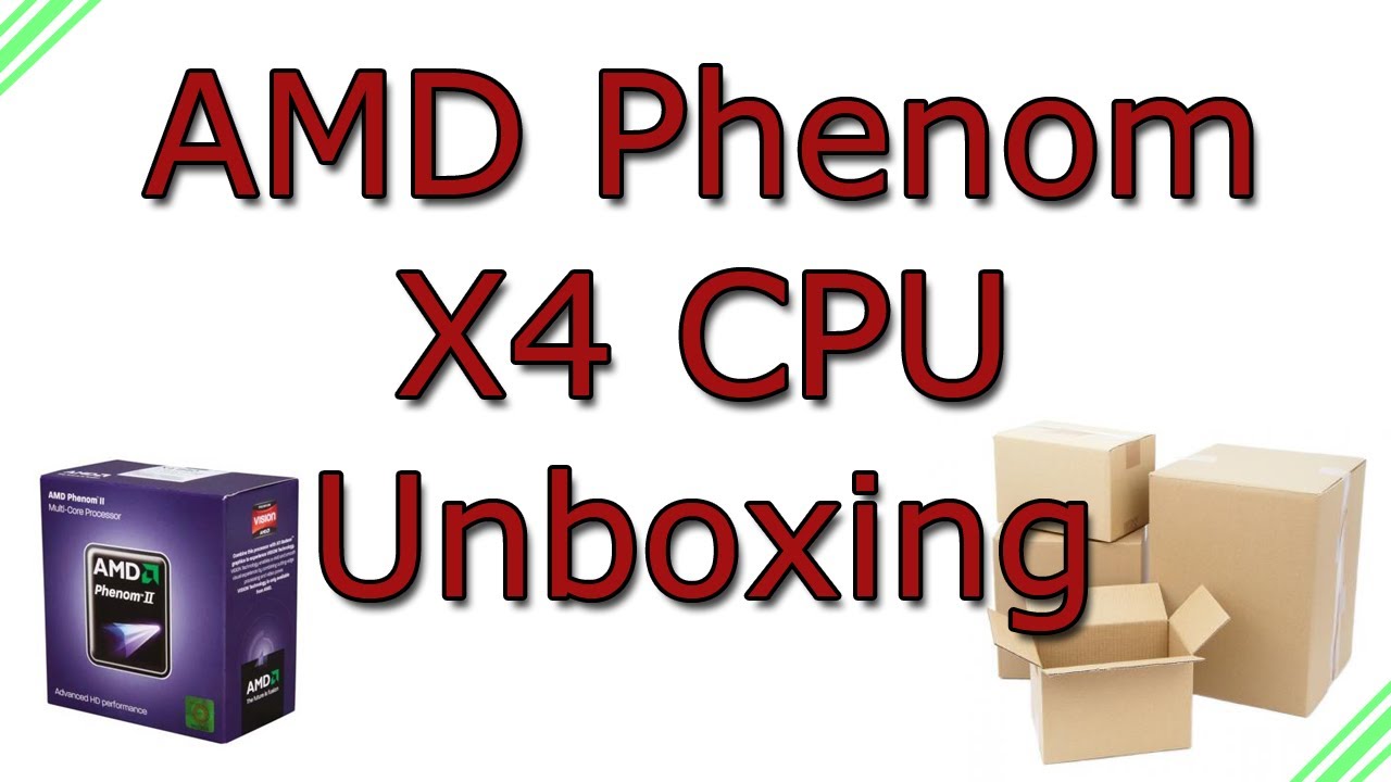 Unboxing AMD Phenom II X4 840 CPU! - YouTube
