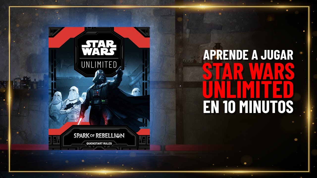 Cómo jugar a STAR WARS UNLIMITED en 10 MINUTOS - Tutorial para aprender a jugar - YouTube