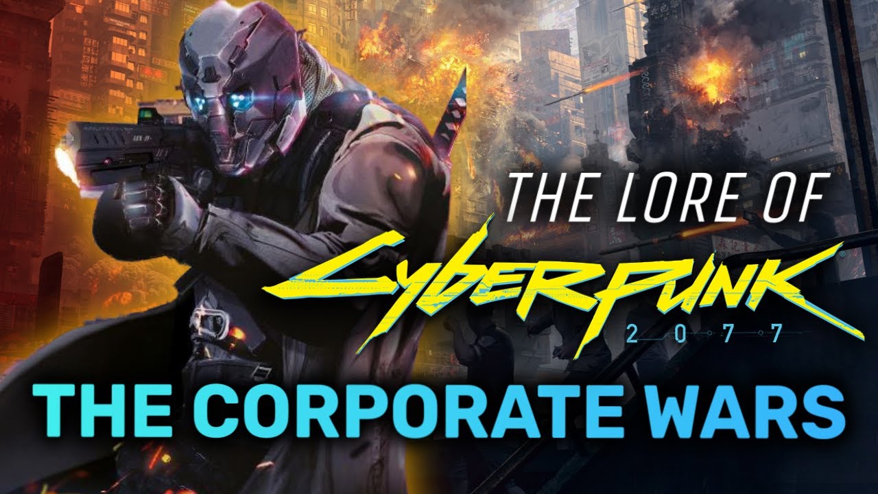 The Wars That RAVAGED Our World (COMPLETE Timeline of the 4 Corporate Wars) | Cyberpunk Lore ...