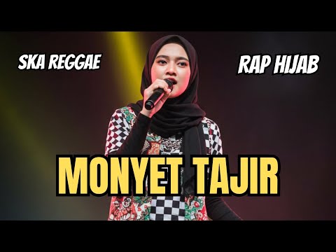 MONYET TAJIR  - RAP HIJAB SKA REGGAE