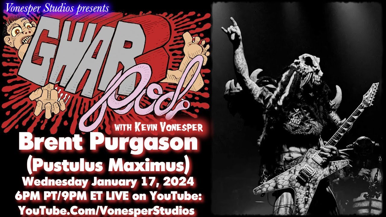 GWARPod 030: Brent Purgason (Pustulus Maximus, U.S. Bastards, Against ...