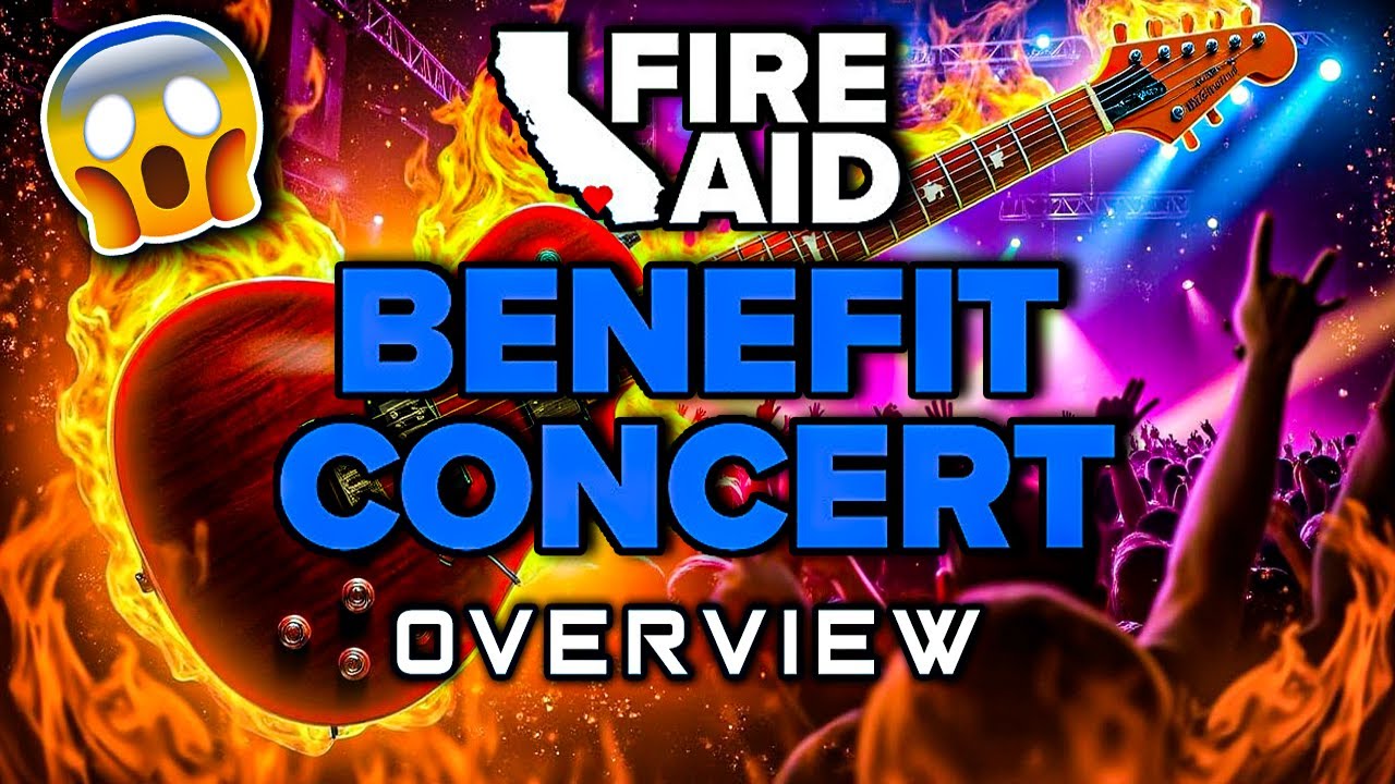 🔥 FIRE AID CONCERT 2025: Epic Night of Music & Hope! 🎶 Don't Miss This ...