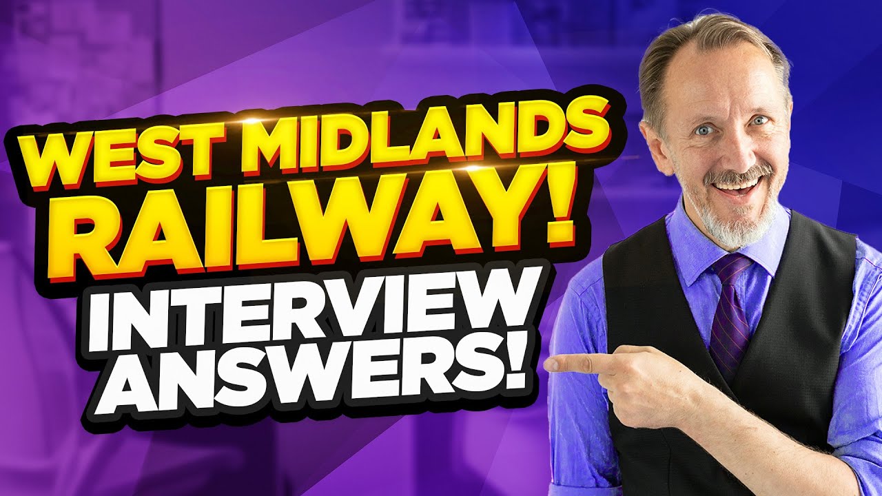 WEST MIDLANDS RAILWAY INTERVIEW QUESTIONS AND ANSWERS (West Midlands ...