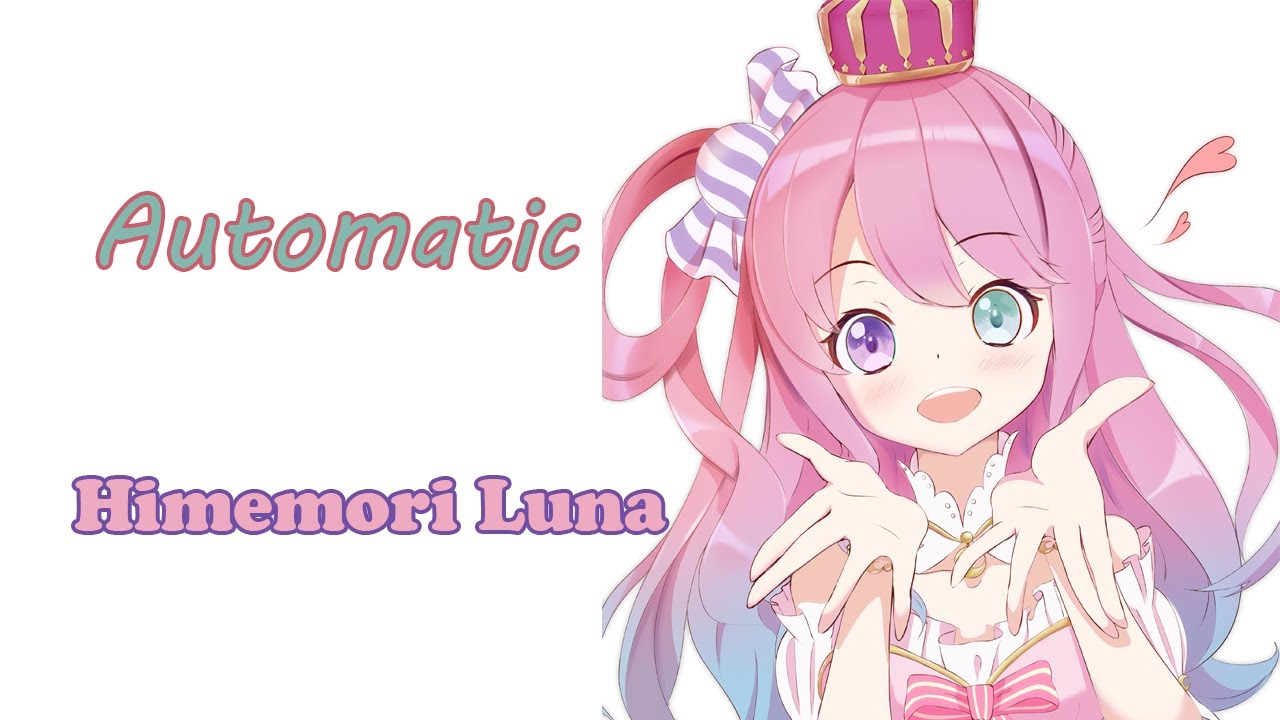[Himemori Luna] - Automatic / Utada Hikaru - YouTube