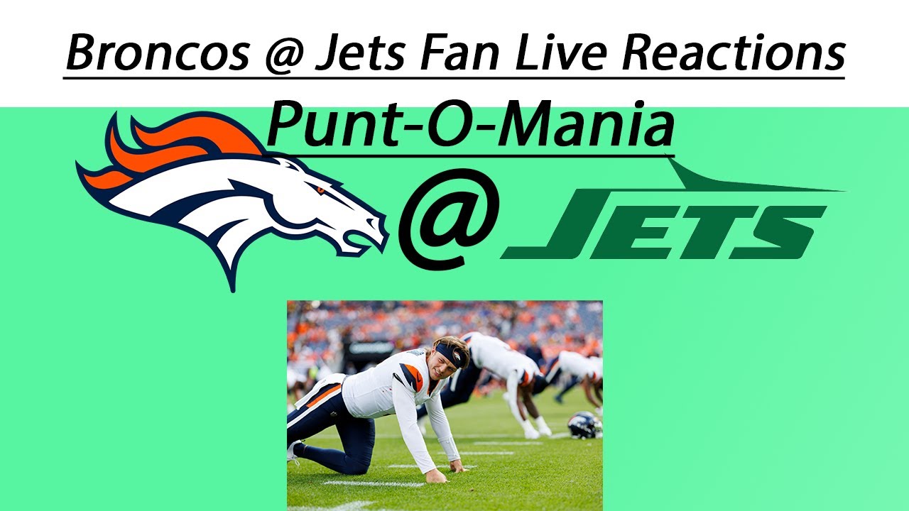 This Ain't Gonna be Pretty | Jets Vs Broncos Live Jets Fan Reactions ...