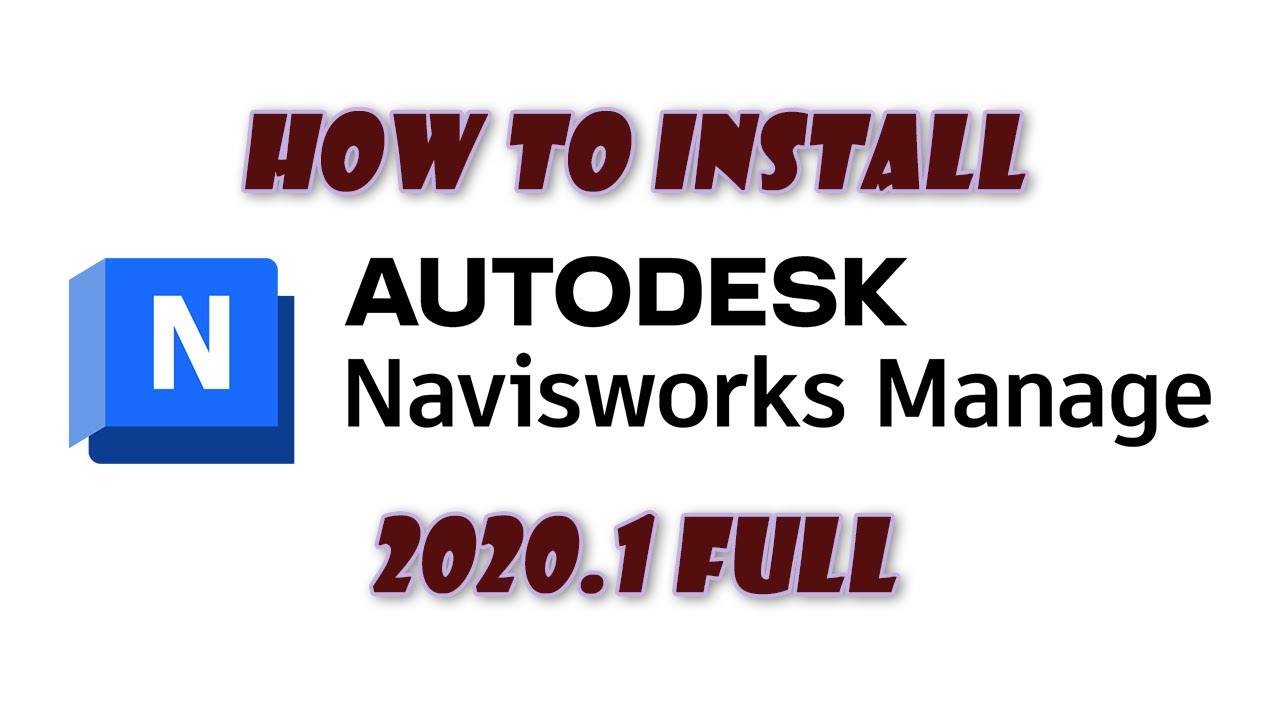 Hướng Dẫn Cài Đặt Naviswork 2020 || Install Naviswork 2020 || Software ...