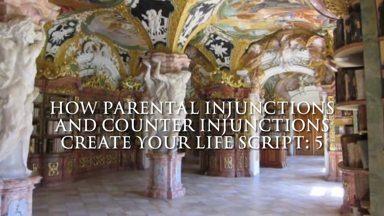 How Parental Injunctions and Counterinjunctions Create Your Life Script ...