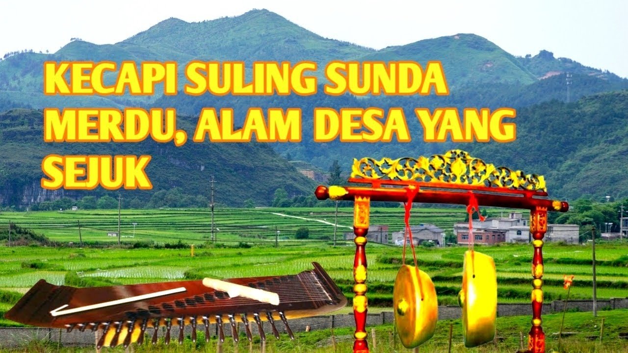 Kecapi suling sunda merdu, suasana alam desa yang sejuk - YouTube
