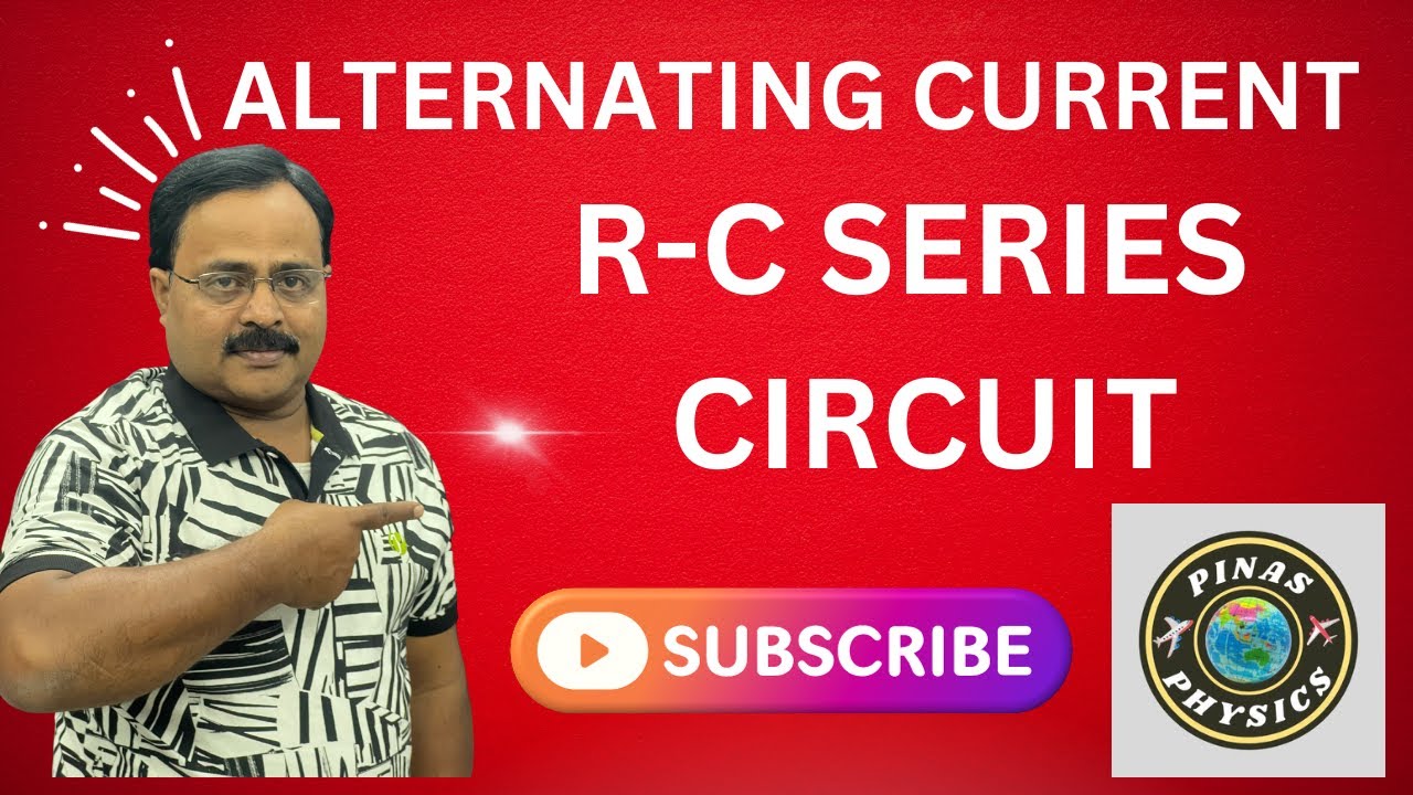 COMPLETE FUNDAMENTALS ON ALTERNATING CURRENT THROUGH 🚀 R-C SERIES ...
