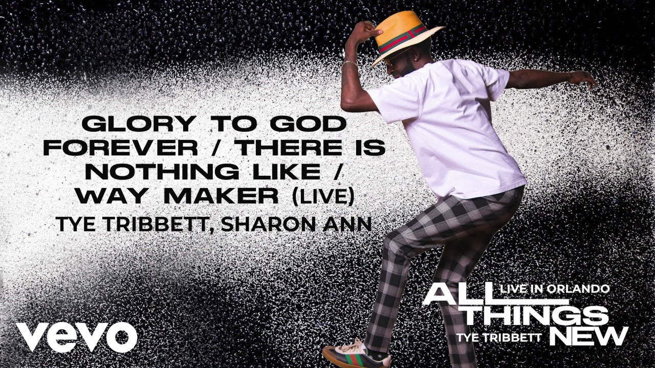 Glory to God Forever / There Is Nothing Like / Way Maker (with Sharon ...