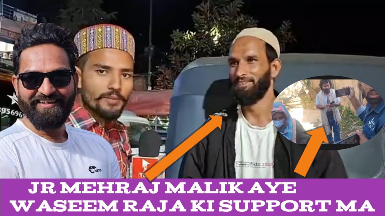 Jr Mehraj Malik Aye Waseem Raja Ki Support Ma @Nazirvlogs725 - YouTube