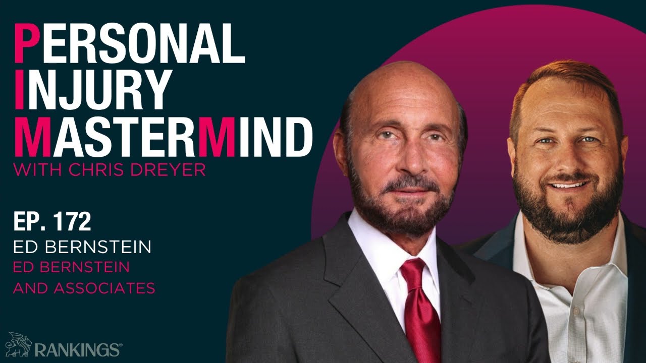 Personal Injury Mastermind -172. Ed Bernstein, Edward M Bernstein and ...