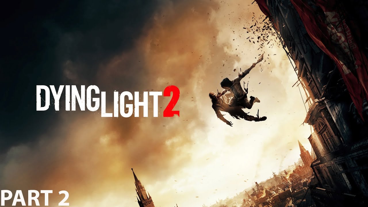Dying Light 2 || P.2 || BYE BYE PKS - YouTube