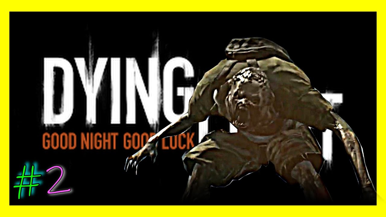 Dying Light Anniversary Edition Gameplay Walkthrough NIGHT WALKERS ...