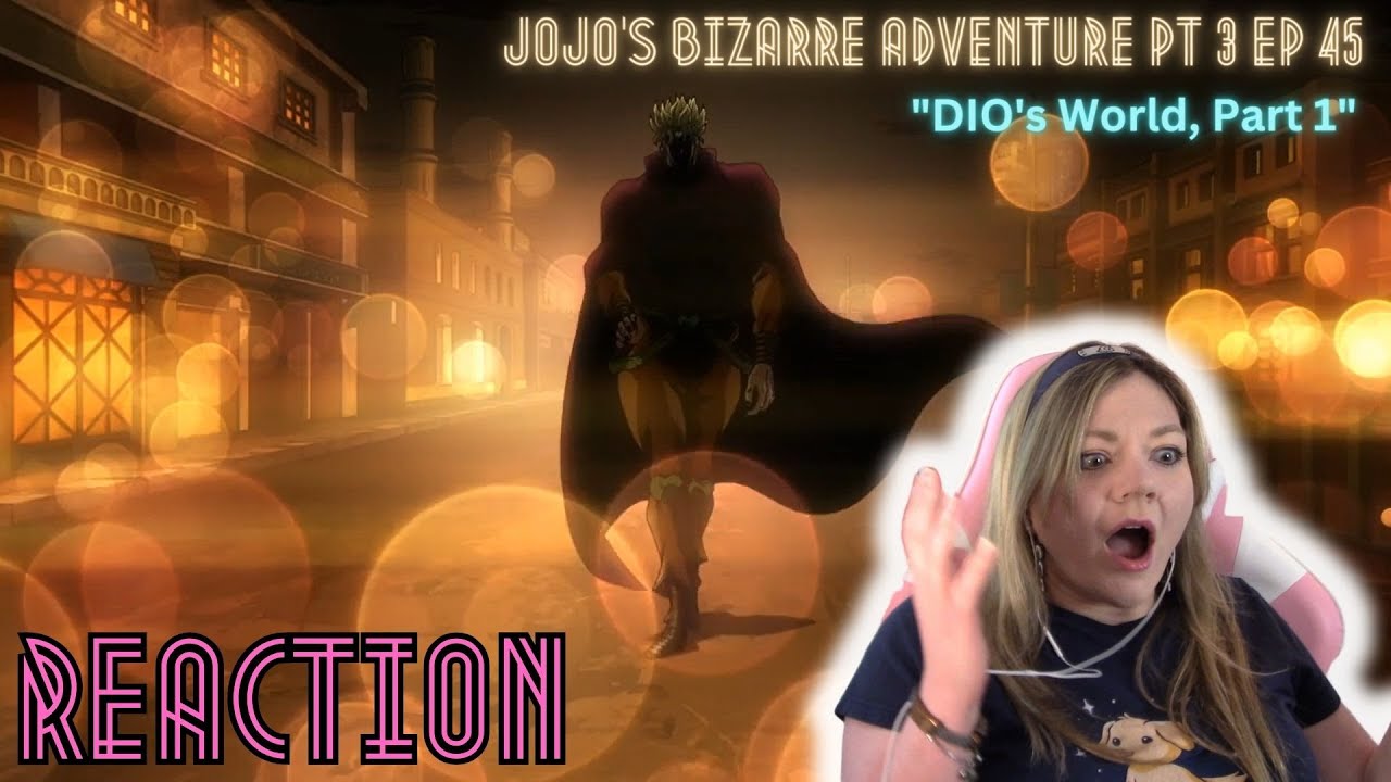 Jojo's Bizarre Adventure Part 3 Ep 45 "DIO's World, Part 1" - reaction & review - YouTube