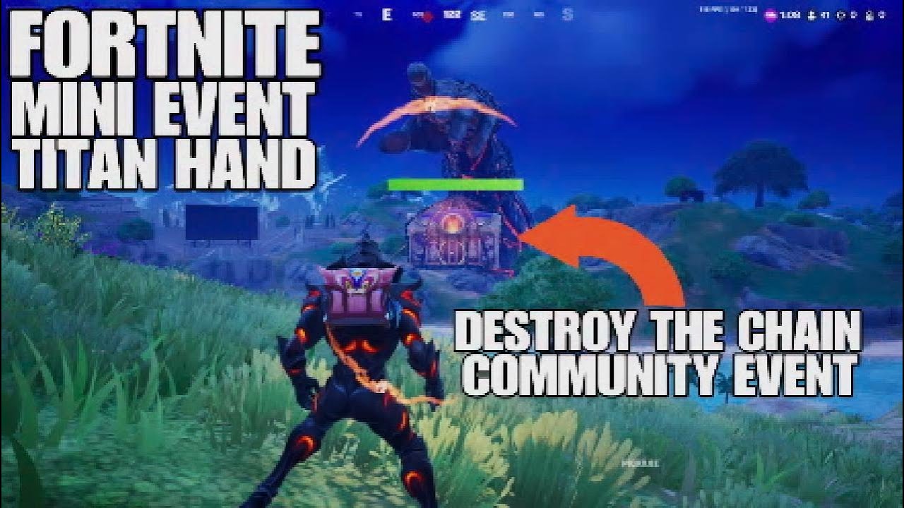 FORTNITE SEASON 2 MINI EVENT - TITAN HAND, DESTROY THE CHAIN ON THE ...