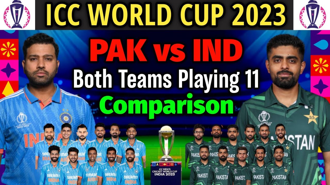 ICC World Cup 2023 | Pakistan vs India Both Teams Playing 11 Comparison ...