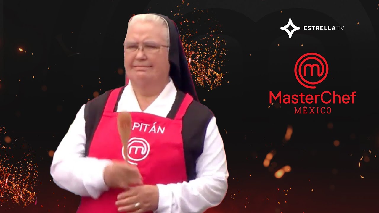 La capitanía de la Hermana Flor | MasterChef México 2015 - YouTube