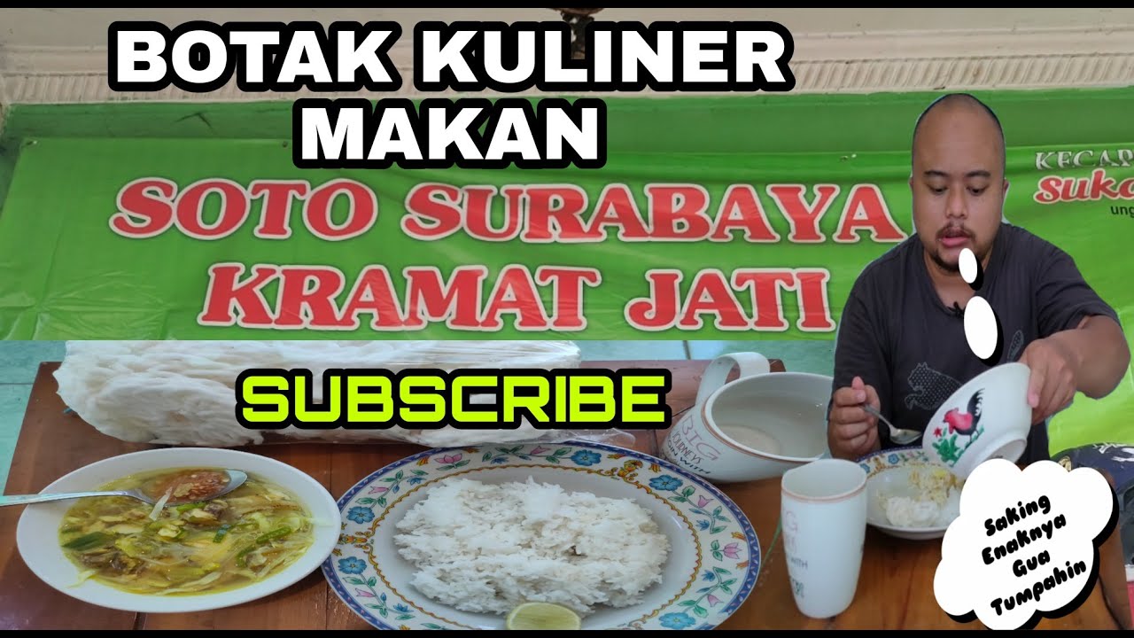 SOTO SURABAYA SEGER BANGET ENAK - LOKASI KRAMAT JATI - BOTAK KULINER ...