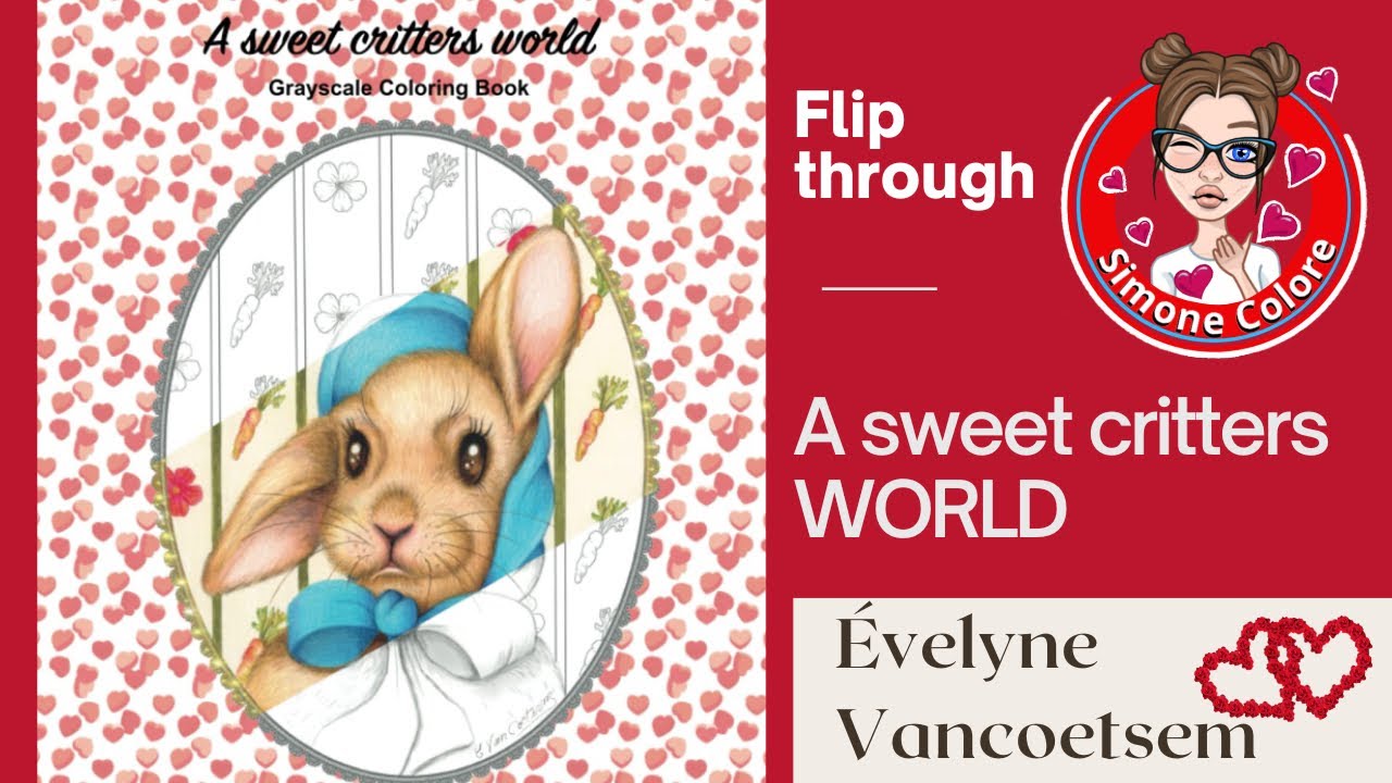 [ BOOK ] A sweet critters sweet WORLD ️Flip through ️Évelyne Vancoetsem ...