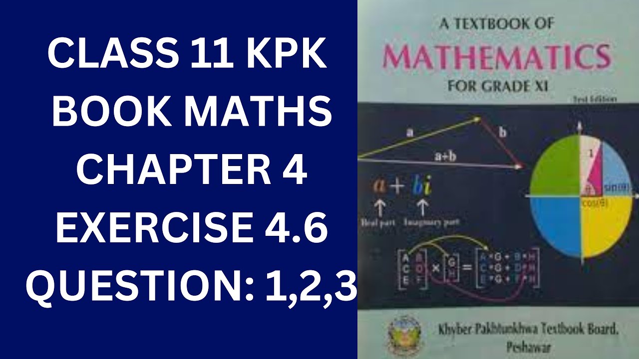 Class 11 KPK Book Maths Chapter 4 Exercise 4.6 Question 1,2,3 - YouTube