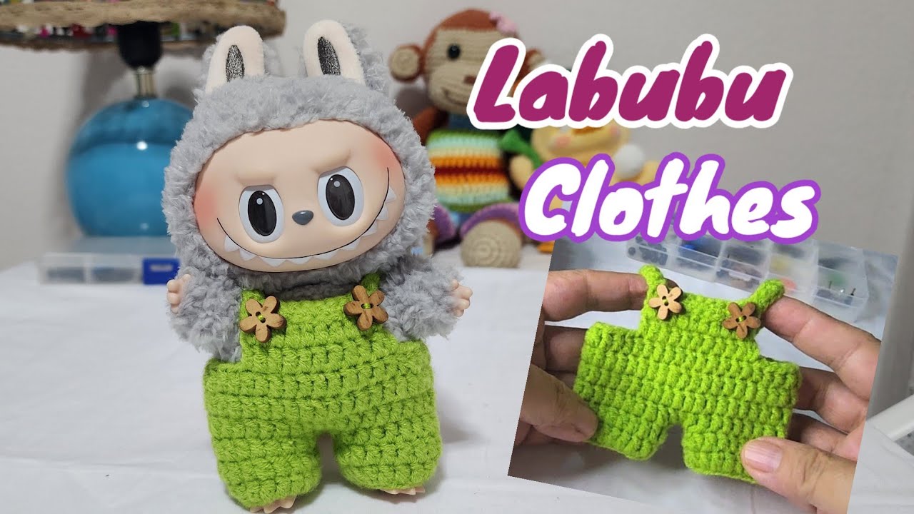Crochet Clothes for Labubu pattern, step by step - YouTube
