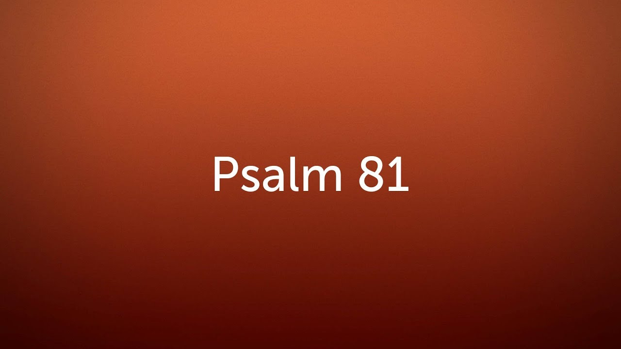 Psalm 81 YouTube