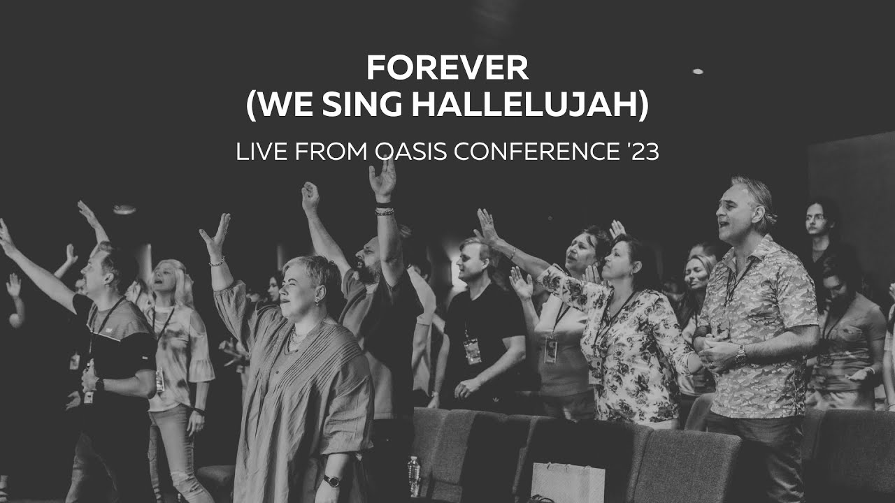 Forever (We Sing Hallelujah) - Live from Oasis Conference 2023 - YouTube