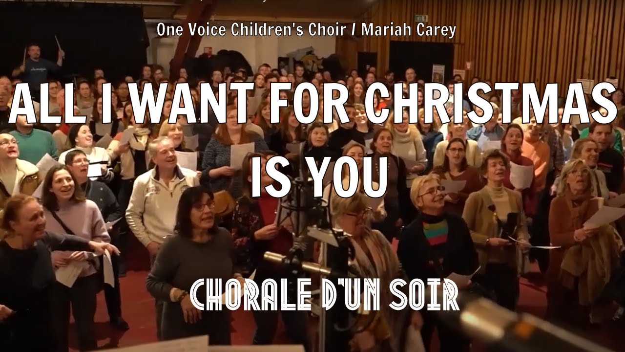 Chorale d'un Soir N°29 / One Voice Children's Choir / Mariah Carey ...
