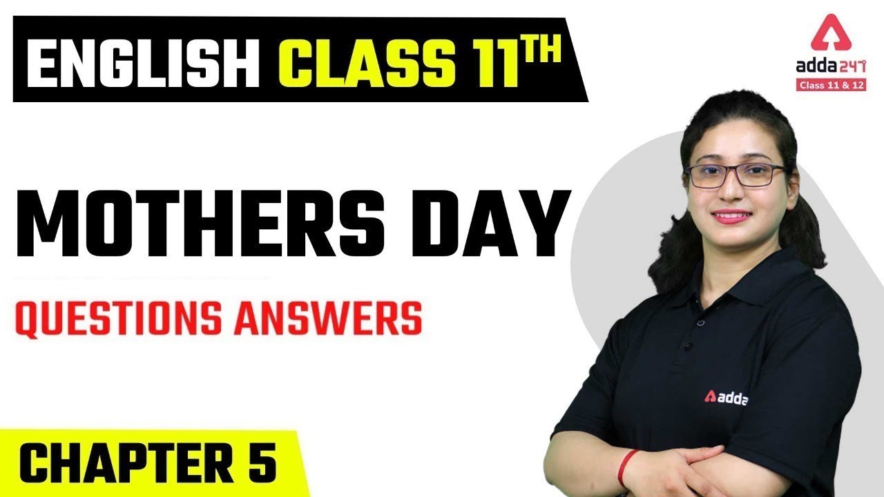 Class 11 Snapshot Chapter 5 Mothers Day Question Answer By class-11-snapshot-chapter-5-mothers-day-question-answer-by
