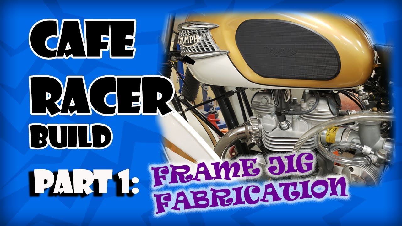 CAFE RACER BUILD Part 1 | Frame Jig Fabrication | BSA, Triumph, Norton ...