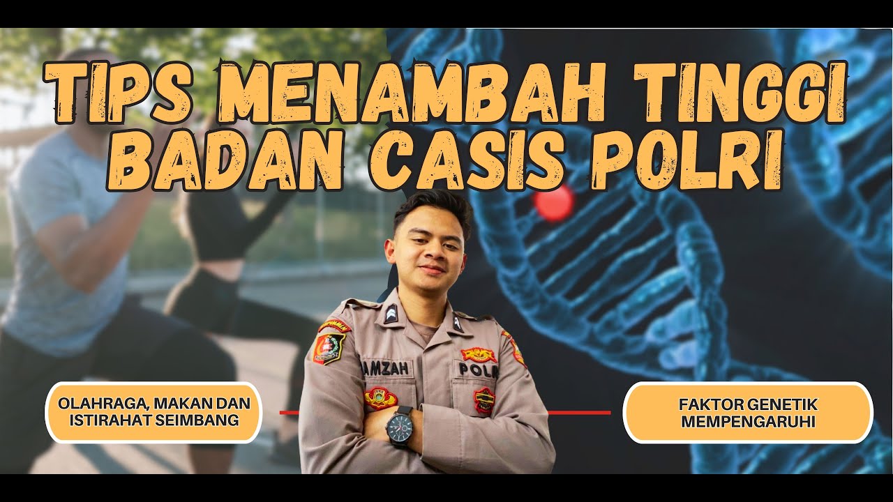 Tips Menambah Tinggi Badan Bagi Casis POLRI | Perlu Konsistensi TInggi ...