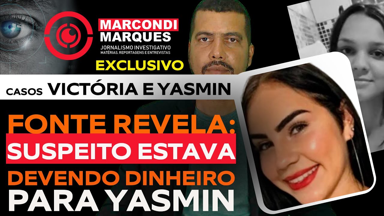 CASOS VICTÓRIA E YASMIN: FONTE REVELA QUE SUSPEITO DO CASO VICTÓRIA ...