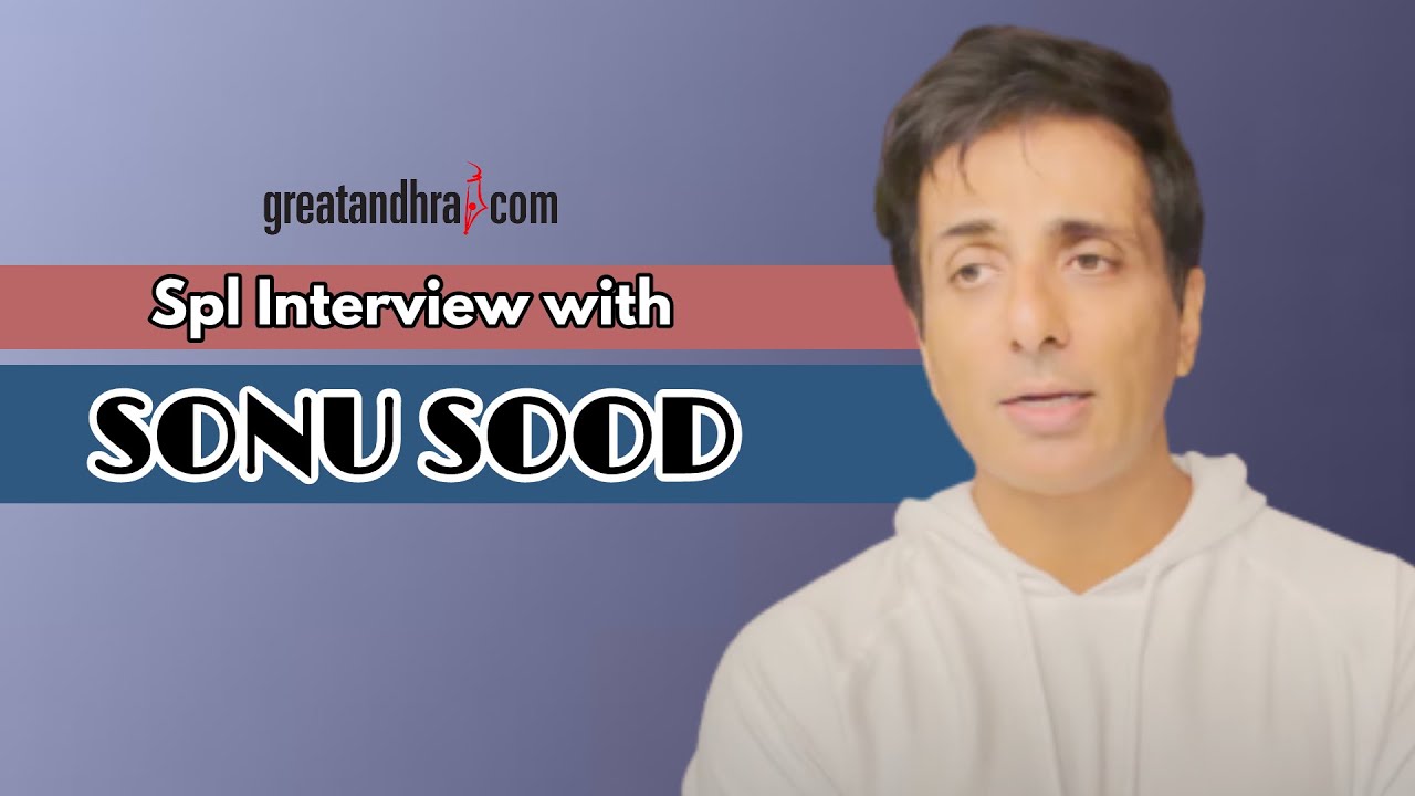 Actor and Humanitarian Sonu Sood Special Interview | Greatandhra - YouTube
