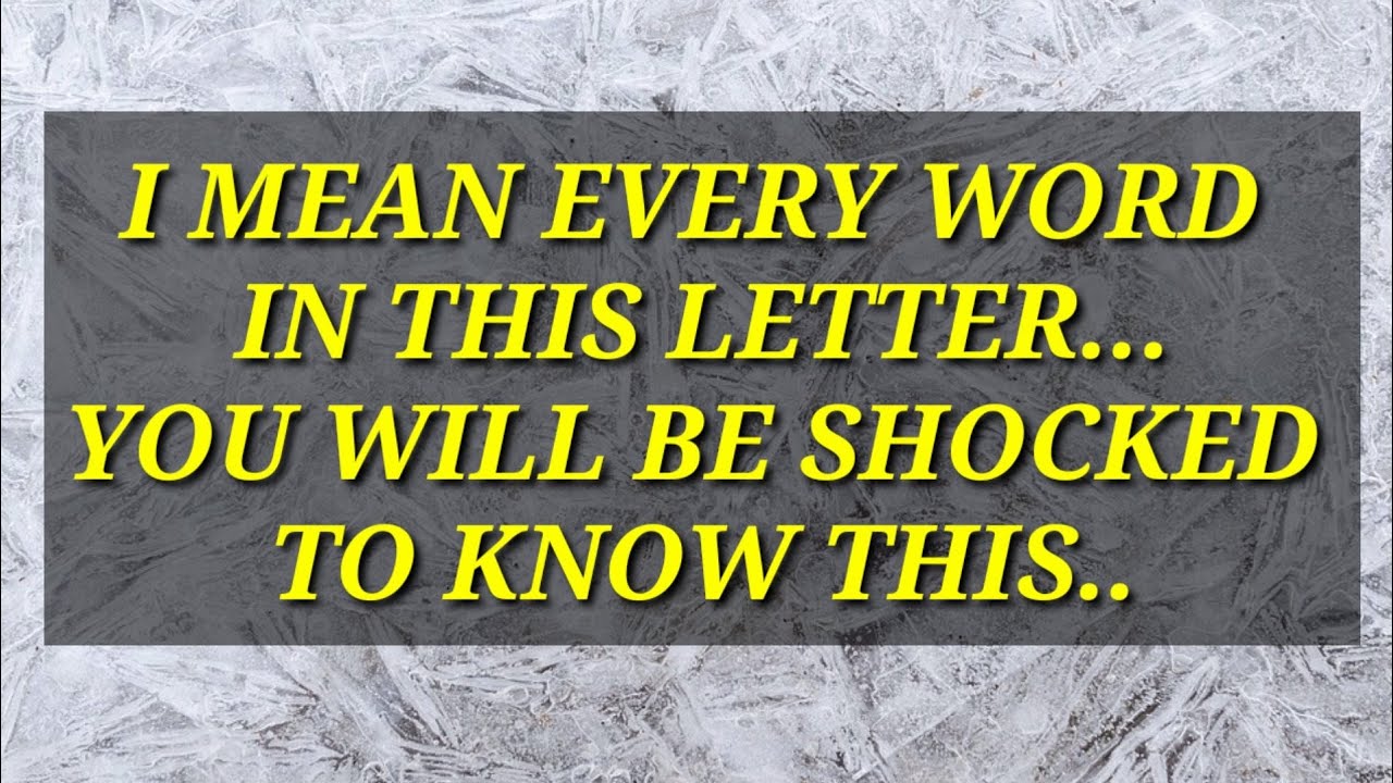 I mean every word in this letter 😘☺️🥰💟 - YouTube