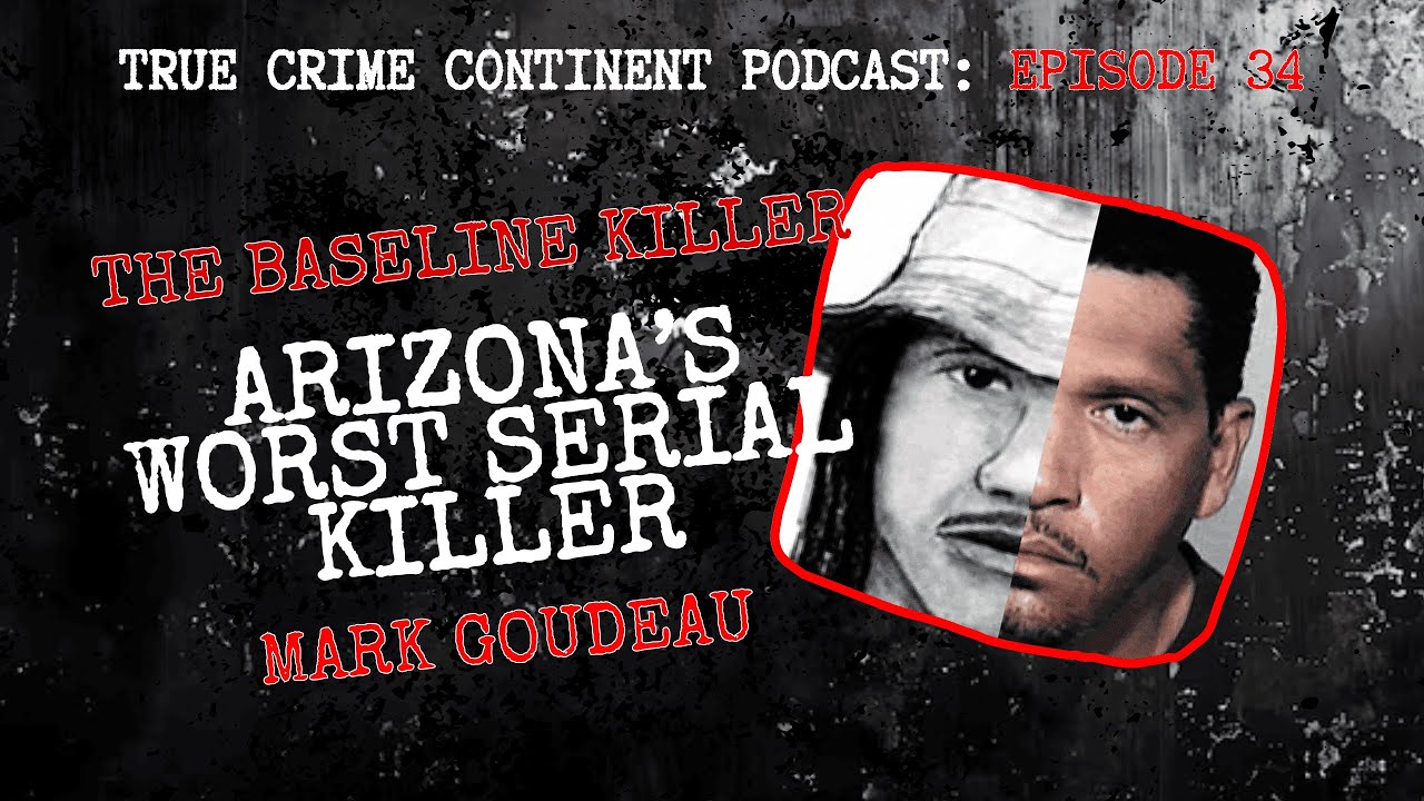 The Baseline Killer (Mark Goudeau): Phoenix's Reign of Terror | True ...
