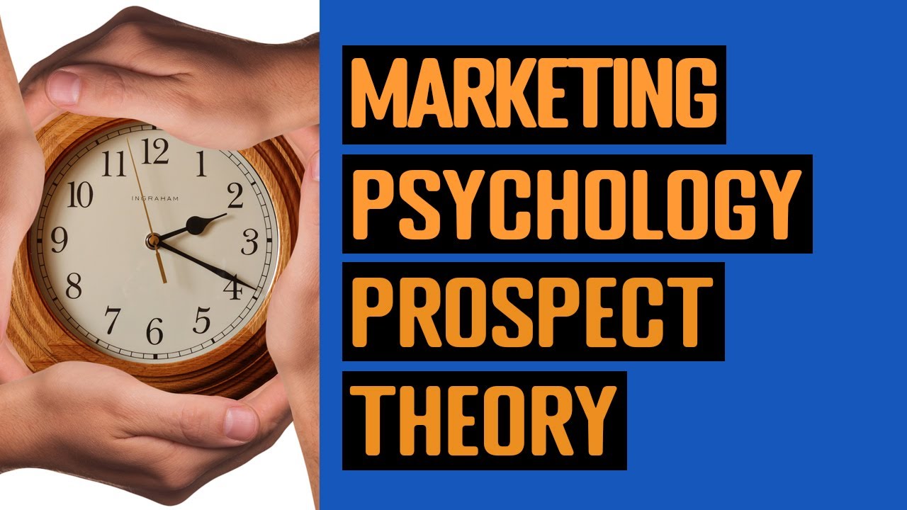 Prospect Theory : Interesting Marketing Psychology (Explained By ...