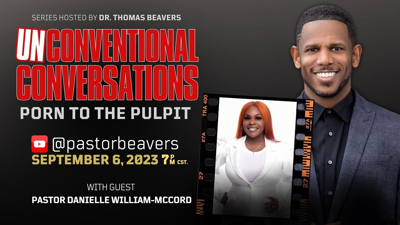 Unconventional Conversations: "From Porn To The Pulpit" with Danielle Williams-McCord - YouTube