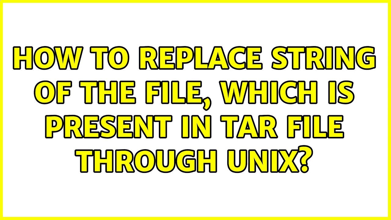 How To Replace String Of The File Which Is Present In Tar File Through
