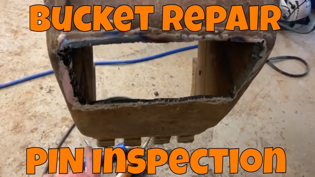 Bucket Repair and Pin Inspection - YouTube