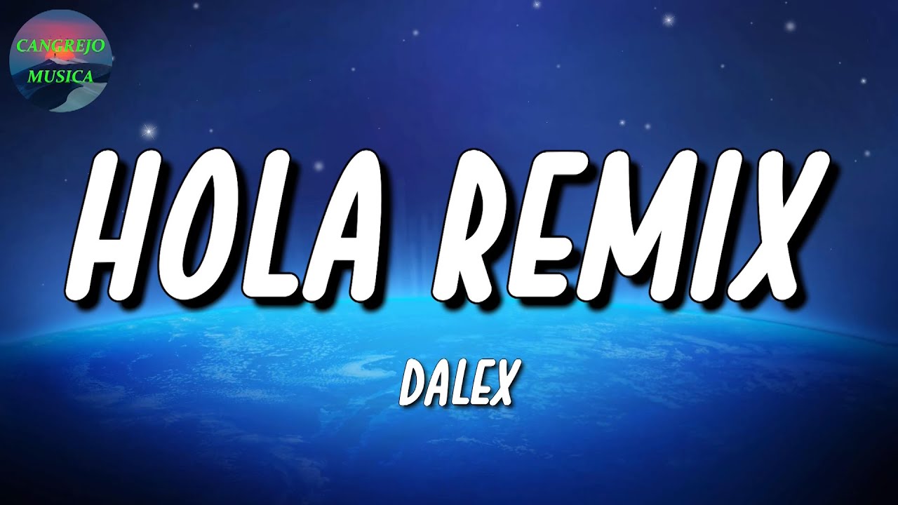 🎵 Dalex - Hola Remix ft. Lenny Tavárez | Romeo Santos, Bad Bunny (Letra ...