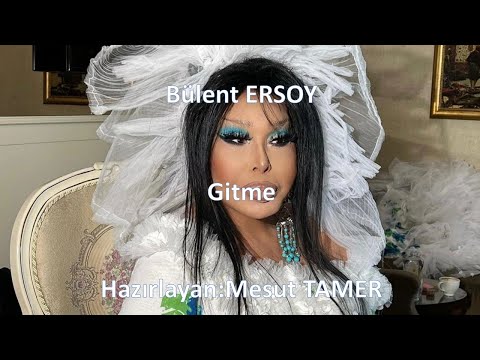 Bülent ERSOY  Gitme  Hazırlayan  Mesut TAMER