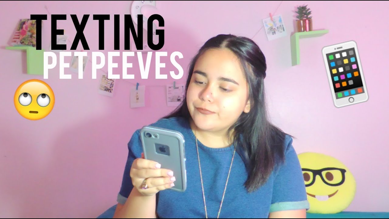 TEXTING PET PEEVES - YouTube