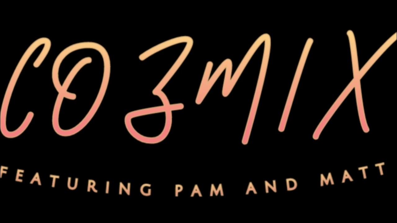 Cozmix featuring Pam and Matt - Ex's and Oh's - YouTube