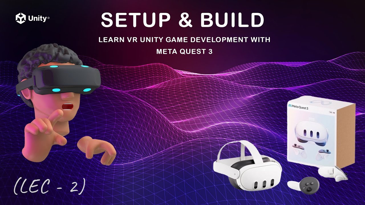 2- Meta Quest 3 VR Development: Setting Up Your Unity Project and Creating Your First Build ...