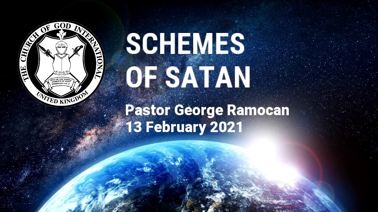 CGI UK - 13 Feb 2021 - Schemes of Satan - Pastor George Ramocan - YouTube