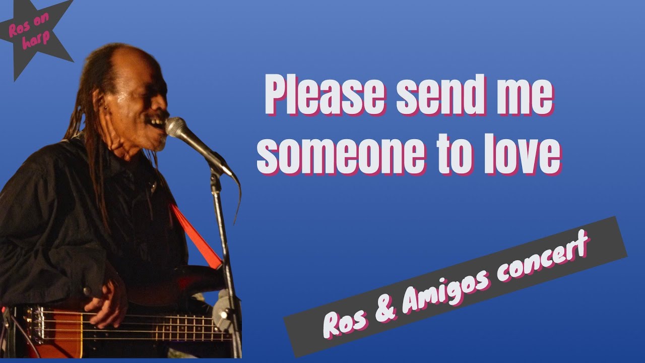 Please Send Me Someone to Love (Ros & Amigos concert) - YouTube