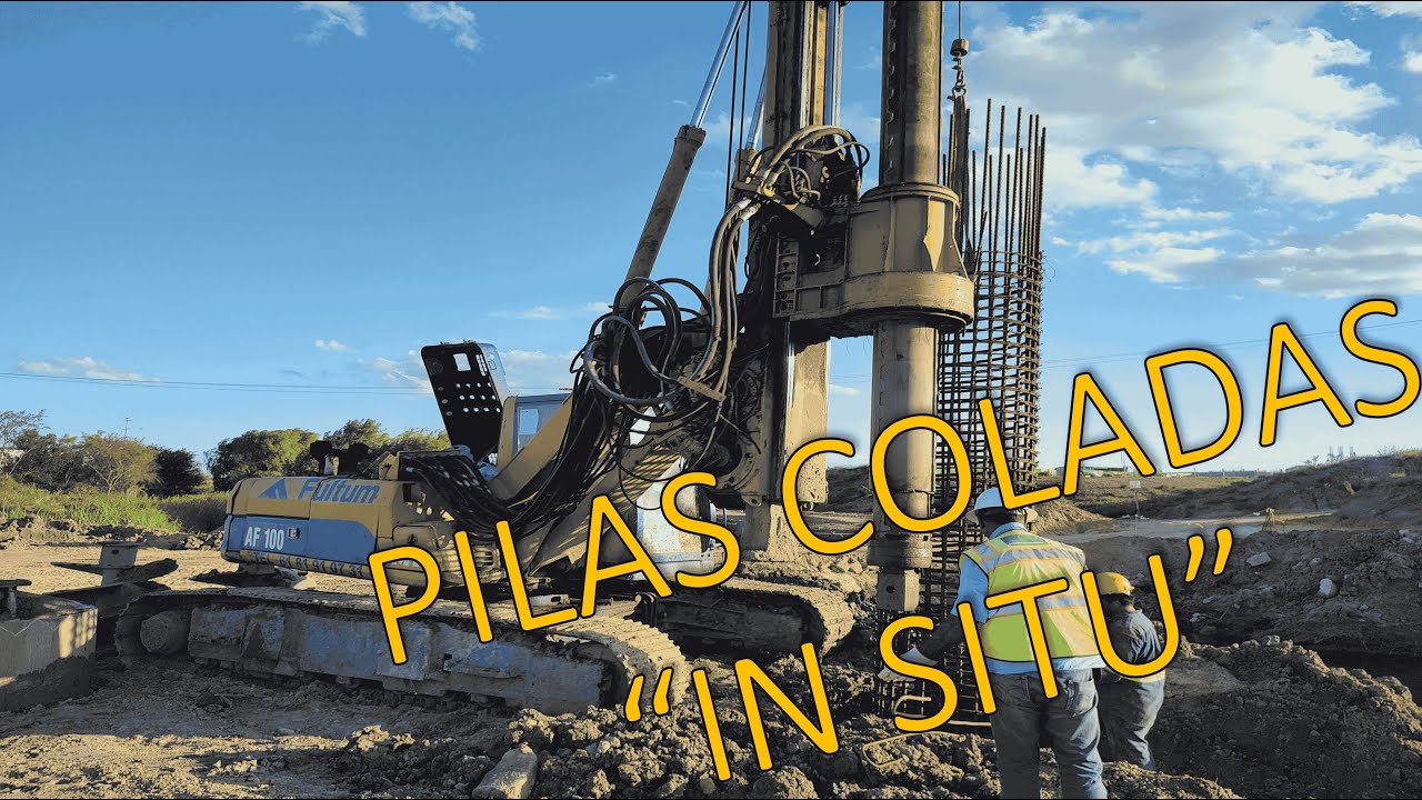 Proceso constructivo de pilas de cimentación coladas "In situ" (ACTIVAR ...